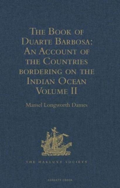 The Book of Duarte Barbosa: An Account of the Countries bordering on ...