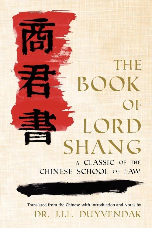 The Book of Lord Shang. a Classic of the Chinese School of Law. - Shang ...