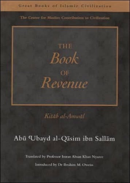 The Book of Revenue: Kitab Al-Amwal - Abu Ubayd Al-Qasim Ibn Sallam ...