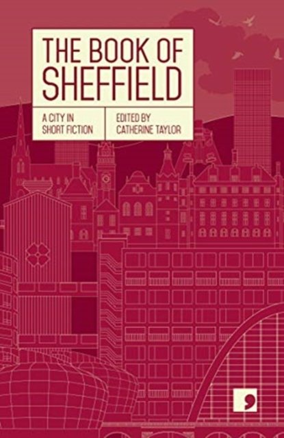 The Book of Sheffield: A City in Short Fiction - Opracowanie zbiorowe ...