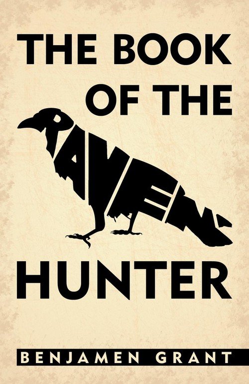 The Book of the Raven-Hunter. - Grant Benjamen | Książka w Empik