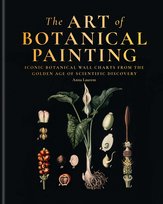 The Botanical Wall Chart: Art from the golden age of scientific ...