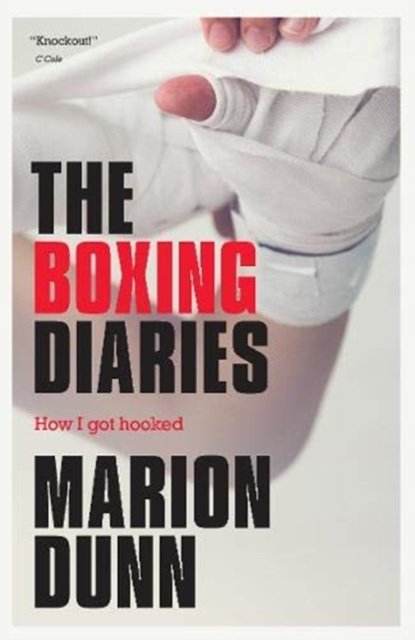 The Boxing Diaries. How I Got Hooked - Marion Dunn | Książka w Empik