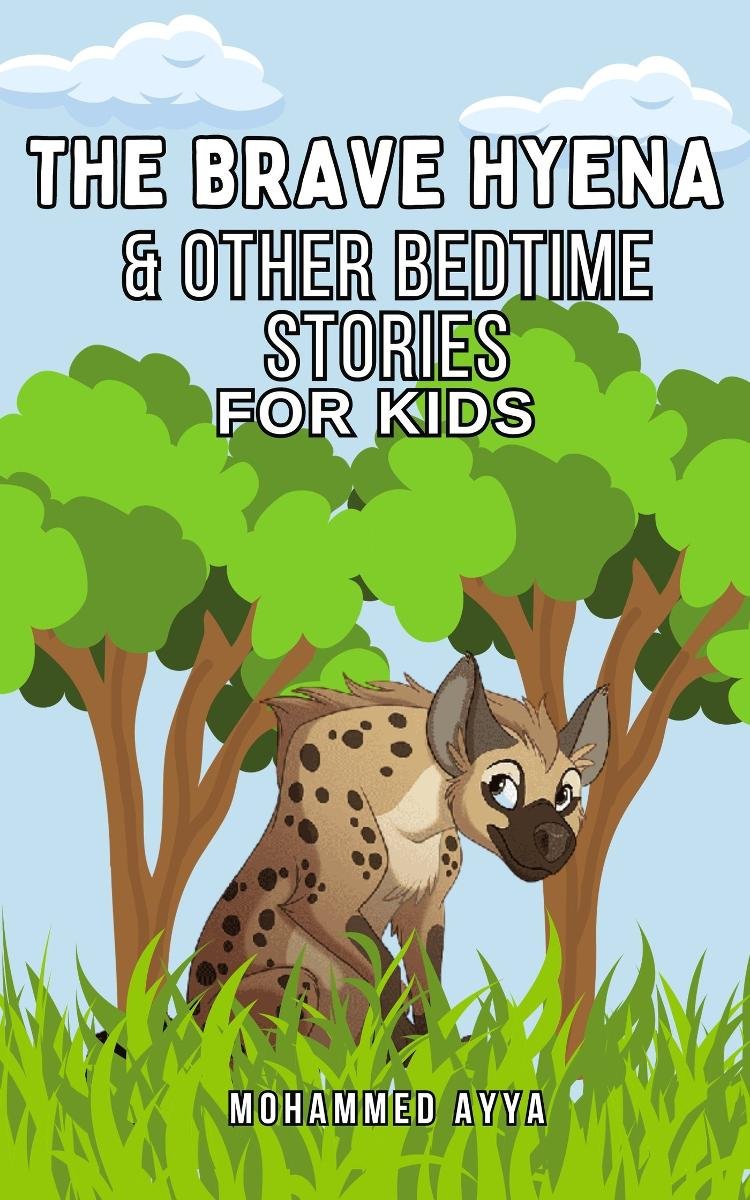 The Brave Hyena & Other Bedtime Stories For Kids - ebook epub - Mohammed Ayya | Ebook Sklep ...