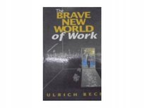 The Brave New World of Work (2000) - Beck Ulrich | Książka w Empik