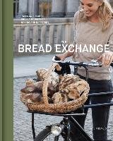 The Bread Exchange: Tales and Recipes from a Journey of Baking and ...
