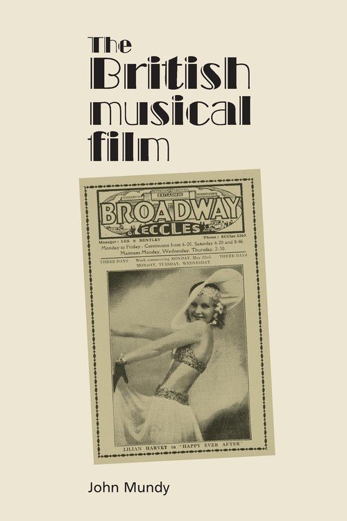 The British Musical Film - John Mundy | Książka w Empik