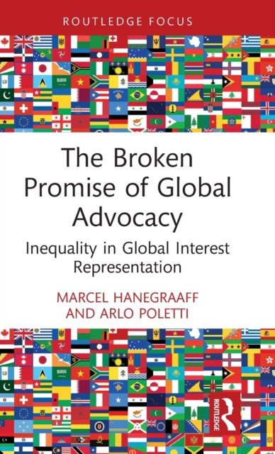The Broken Promise of Global Advocacy: Inequality in Global Interest ...