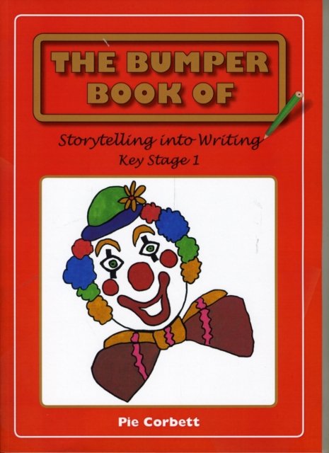 The Bumper Book of Story Telling into Writing at Key Stage 1 - Pie ...