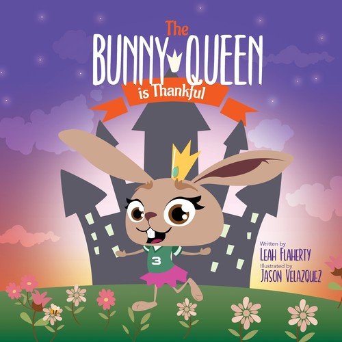 The Bunny Queen Is Thankful - Leah Flaherty | Książka w Empik