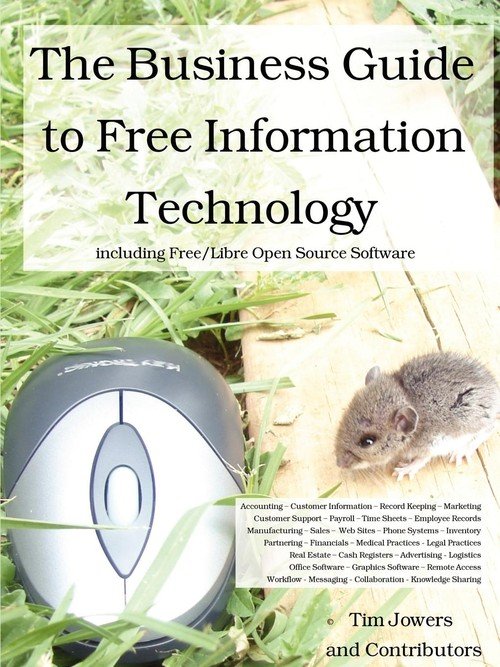 The Business Guide to Free Information Technology including Free/Libre ...