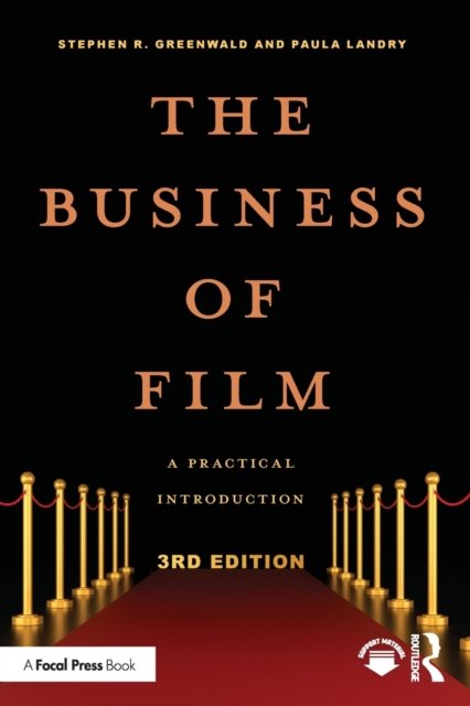 The Business of Film: A Practical Introduction - Taylor & Francis Ltd ... The Business of Film: A Practical Introduction - Taylor & Francis Ltd ...