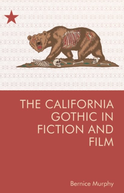 The California Gothic in Fiction and Film - Bernice M. Murphy | Książka ...