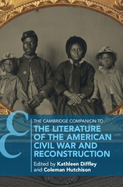 The Cambridge Companion to the Literature of the American Civil War and ...