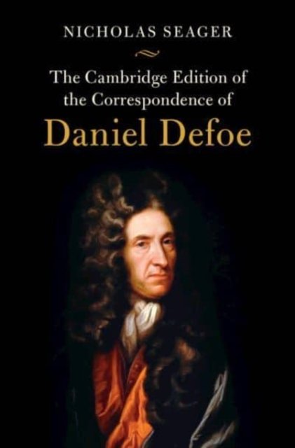 The Cambridge Edition of the Correspondence of Daniel Defoe - Daniel Defoe | Książka w Empik