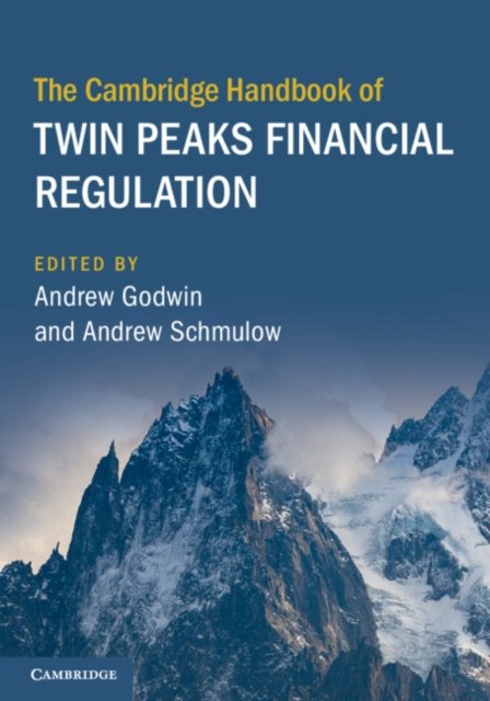The Cambridge Handbook of Twin Peaks Financial Regulation - Cambridge ...