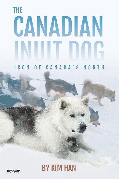 The Canadian Inuit Dog - W opisie | Książka w Empik