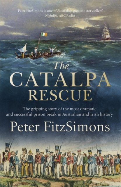 The Catalpa Rescue. The gripping story of the most dramatic and ...
