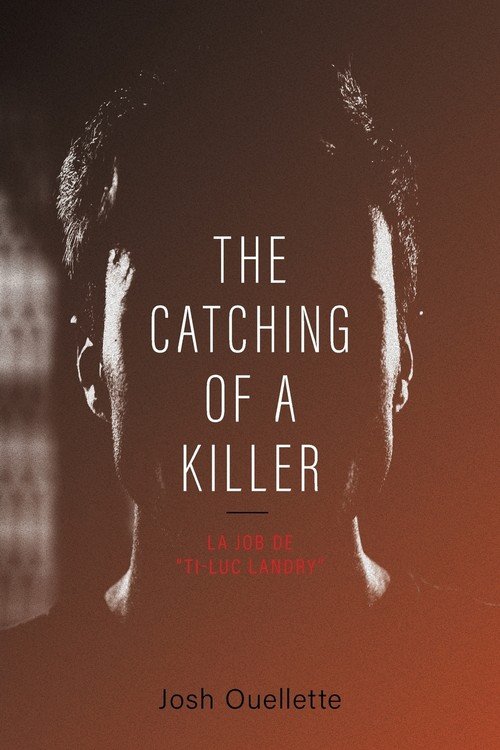 The Catching Of A Killer - Josh Ouellette | Książka w Empik