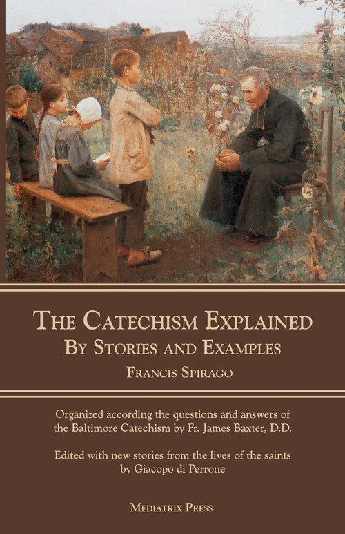 The Catechism Explained - Spirago Rev. Francis | Książka w Empik The Catechism Explained - Spirago Rev. Francis | Książka w Empik