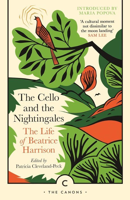 The Cello and the Nightingales: The Life of Beatrice Harrison ...