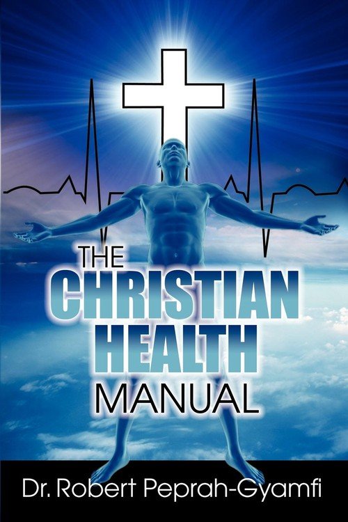 The Christian Health Manual - Peprah-Gyamfi Robert | Książka w Empik