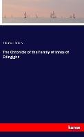 The Chronicle of the Family of Innes of Edingight - Innes Thomas ...