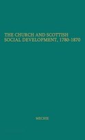 The Church and Scottish Social Development: 1780-1870 - Bloomsbury ...