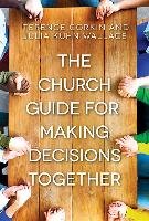 The Church Guide for Making Decisions Together - Corkin Terence ...