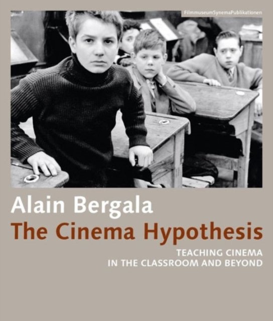 The Cinema Hypothesis - Teaching Cinema in the Classroom and Beyond ...