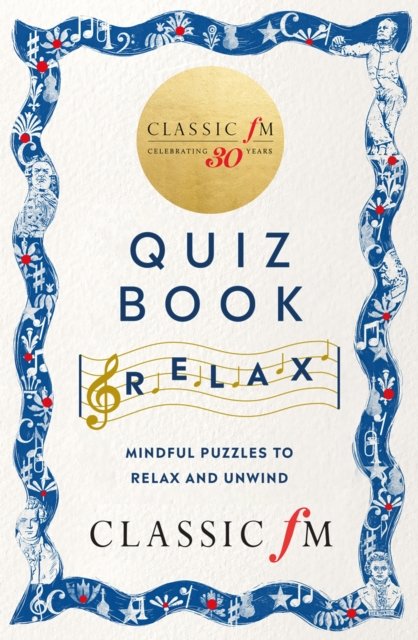 The Classic FM Puzzle Book - Relax: Mindful puzzles to relax and unwind ...