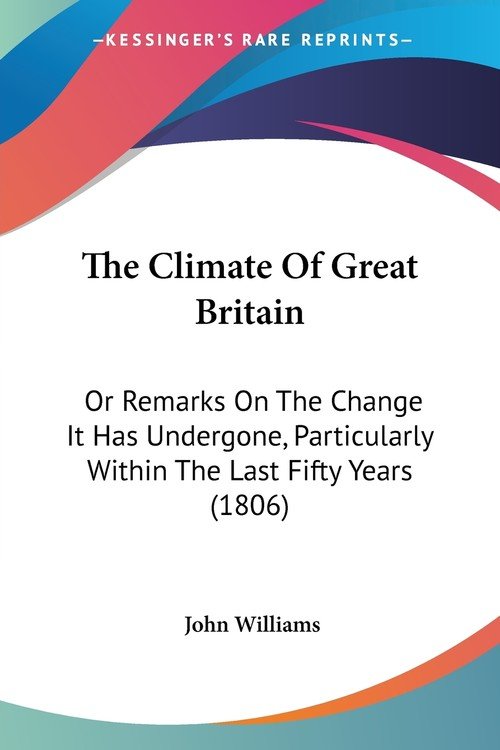The Climate Of Great Britain - Williams John | Książka w Empik