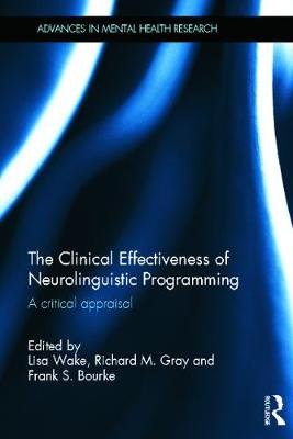 The Clinical Effectiveness of Neurolinguistic Programming: A Critical ...