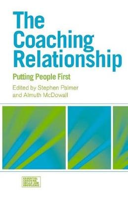 The Coaching Relationship: Putting People First - Opracowanie zbiorowe ...
