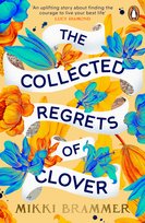 The Collected Regrets of Clover - Mikki Brammer | Książka w Empik