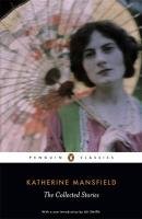 The Collected Stories of Katherine Mansfield - Mansfield Katherine ...