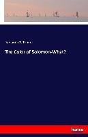 The Color of Solomon-What? - Tanner Benjamin T. | Książka w Empik