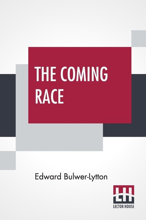 The Coming Race - Edward G. Bulwer-Lytton | Książka w Empik