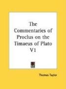 The Commentaries of Proclus on the Timaeus of Plato V1 - Taylor Thomas ...