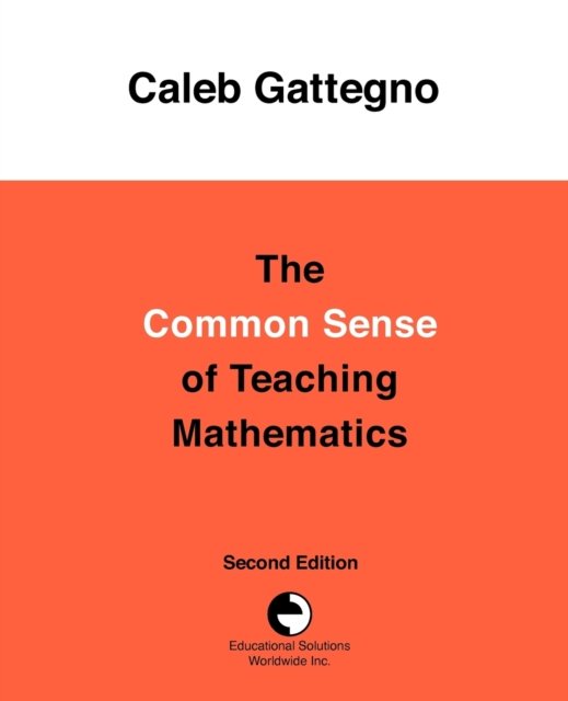 The Common Sense of Teaching Mathematics - Caleb Gattegno | Książka w Empik