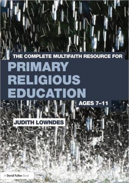 The Complete Multifaith Resource for Primary Religious Education. Ages ...