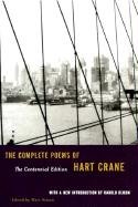 The Complete Poems of Hart Crane: The Centennial Edition - Crane Hart ...