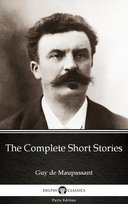 The Complete Short Stories by Guy de Maupassant - Delphi Classics ...