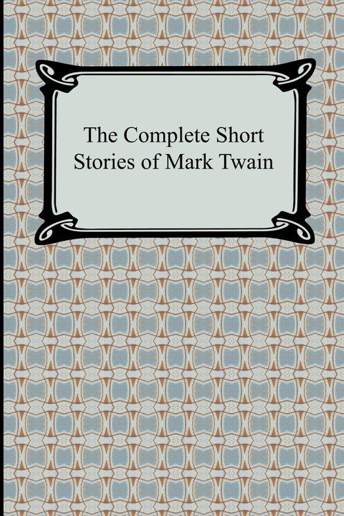 The Complete Short Stories of Mark Twain - Twain Mark | Książka w Empik