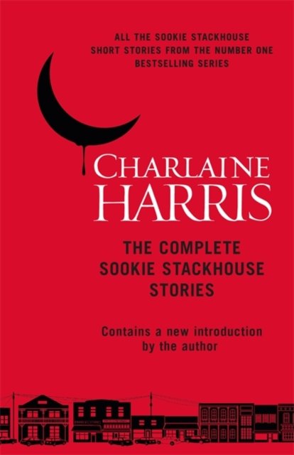 The Complete Sookie Stackhouse Stories - Harris Charlaine | Książka w Empik
