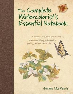 The Complete Watercolorist's Essential Notebook - Mackenzie Gordon ...