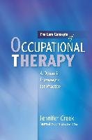 The Core Concepts of Occupational Therapy - Creek Jennifer | Książka w ...