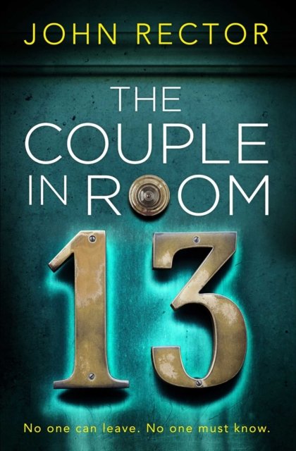 The Couple in Room 13. The most gripping thriller youll read this year ...