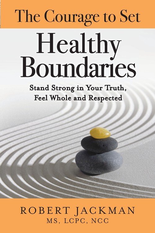 The Courage to Set Healthy Boundaries - W opisie | Książka w Empik