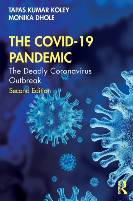 The COVID-19 Pandemic: The Deadly Coronavirus Outbreak - Tapas Kumar ...